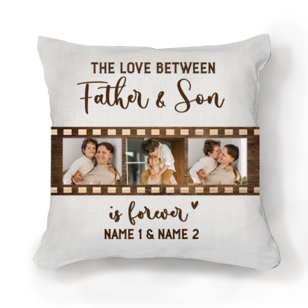 The Love Between Father And Son Is Forever Photo Pillow, Personalized ...