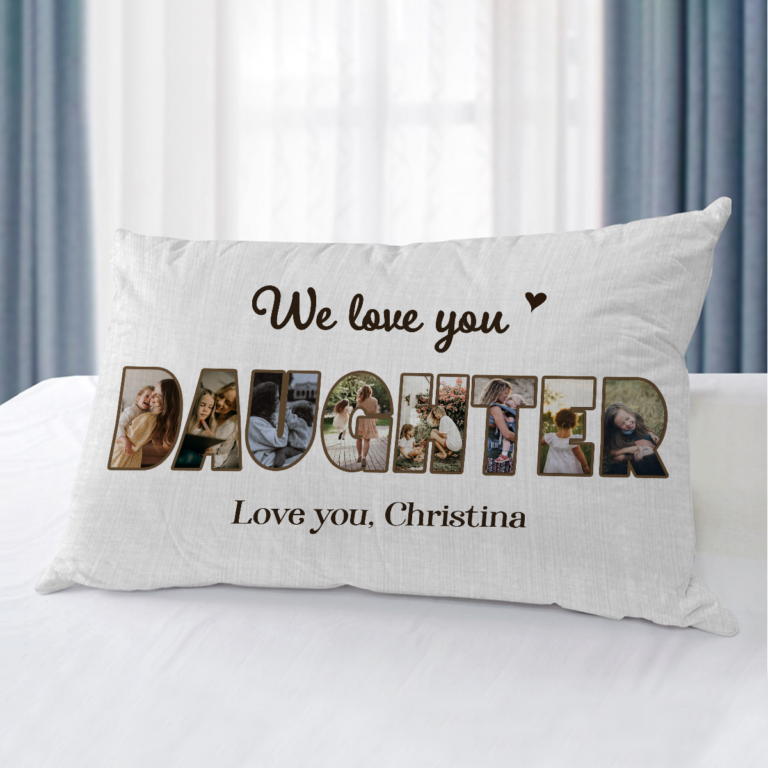 We Love You Daughter Photo Collage Pillow, Gifts For Daughter, Daughter ...