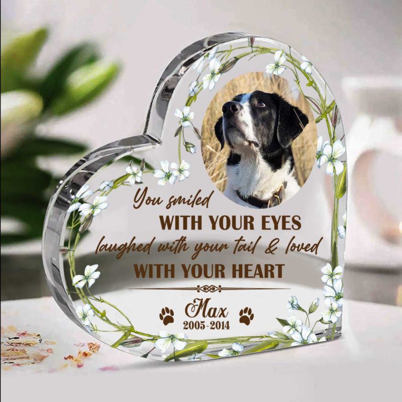 You Smiled With Your Eyes Custom Dog Acrylic Plaque, Personalized Heart ...