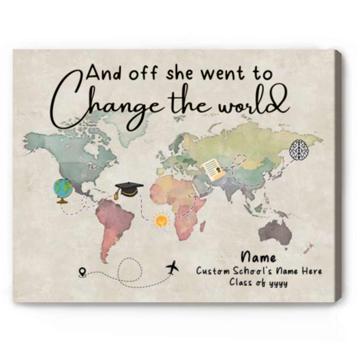 And Off She Went To Change The World, Custom World Map Graduation ...