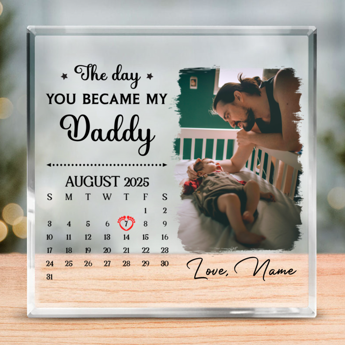 The Day You Became My Daddy Personalized Calendar Acrylic Block , First ...