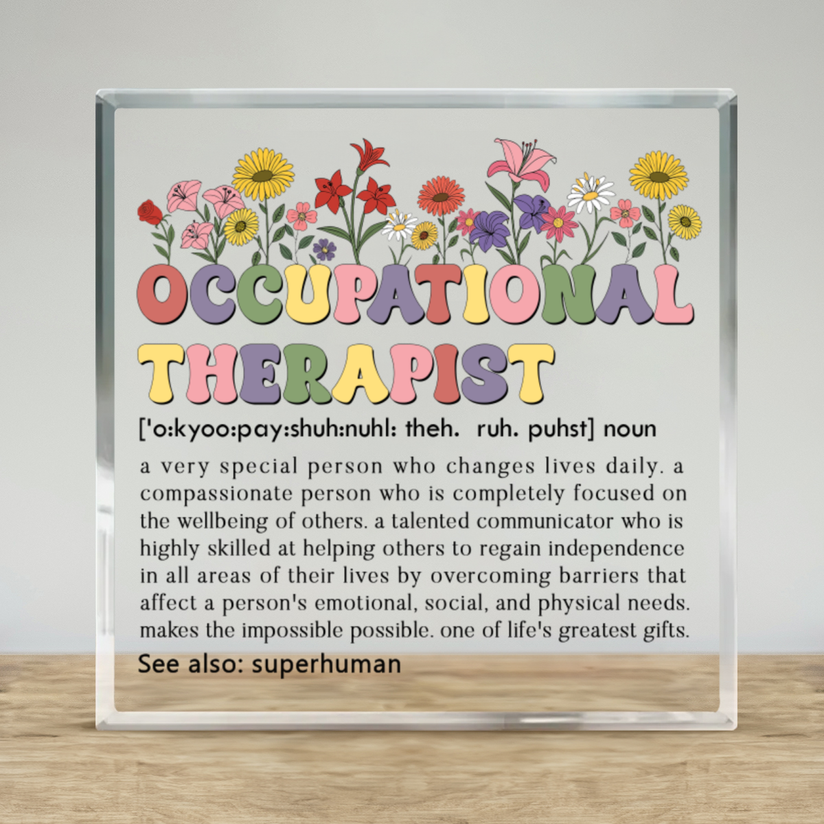Occupational Therapist Acrylic Plaque, OT Appreciation Gift, Floral ...